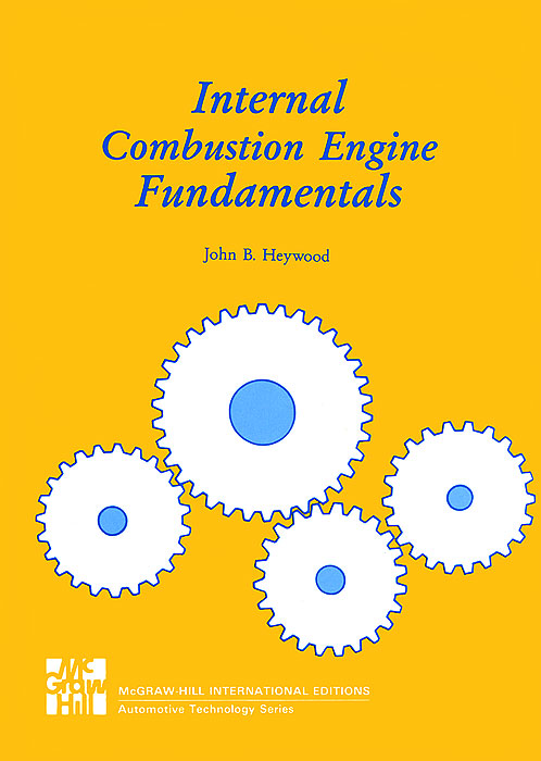 Internal Combustion Engine Fundamentals John E. Heywood (книга) 1989 ...